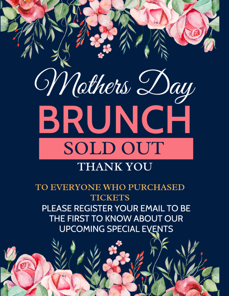 SOLD OUT! Mother’s Day Brunch Sunday, May 11th, 2025 – Dynamic Hospitality